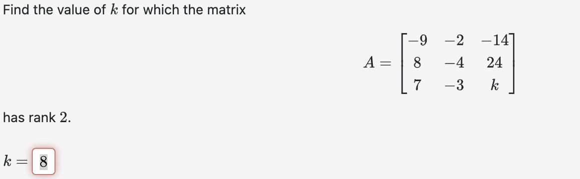 Solved Find the value of k for which the matrix | Chegg.com