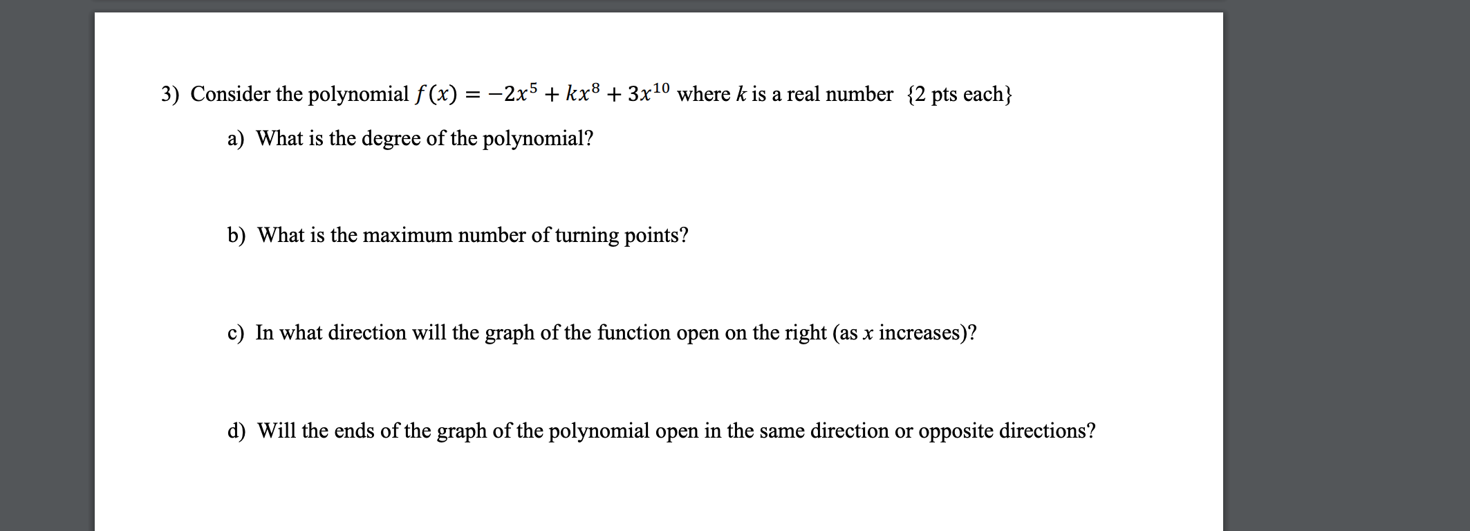 Solved 3) Consider the polynomial f(x)=−2x5+kx8+3x10 where k | Chegg.com