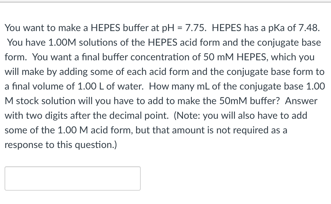 Solved You want to make a HEPES buffer at pH=7.75. ﻿HEPES | Chegg.com