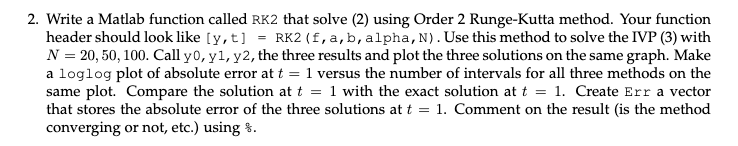 2. Write a Matlab function called RK2 that solve (2) | Chegg.com