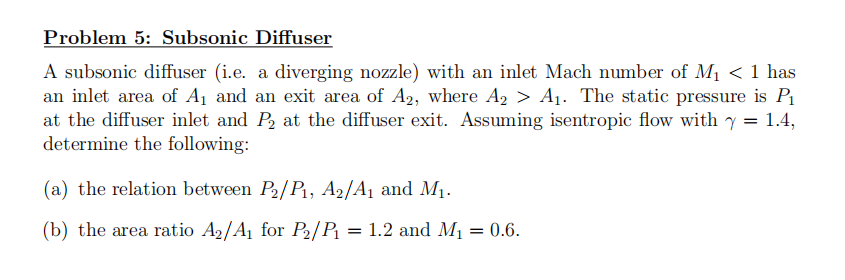 Solved Problem 5: Subsonic Diffuser A subsonic diffuser | Chegg.com