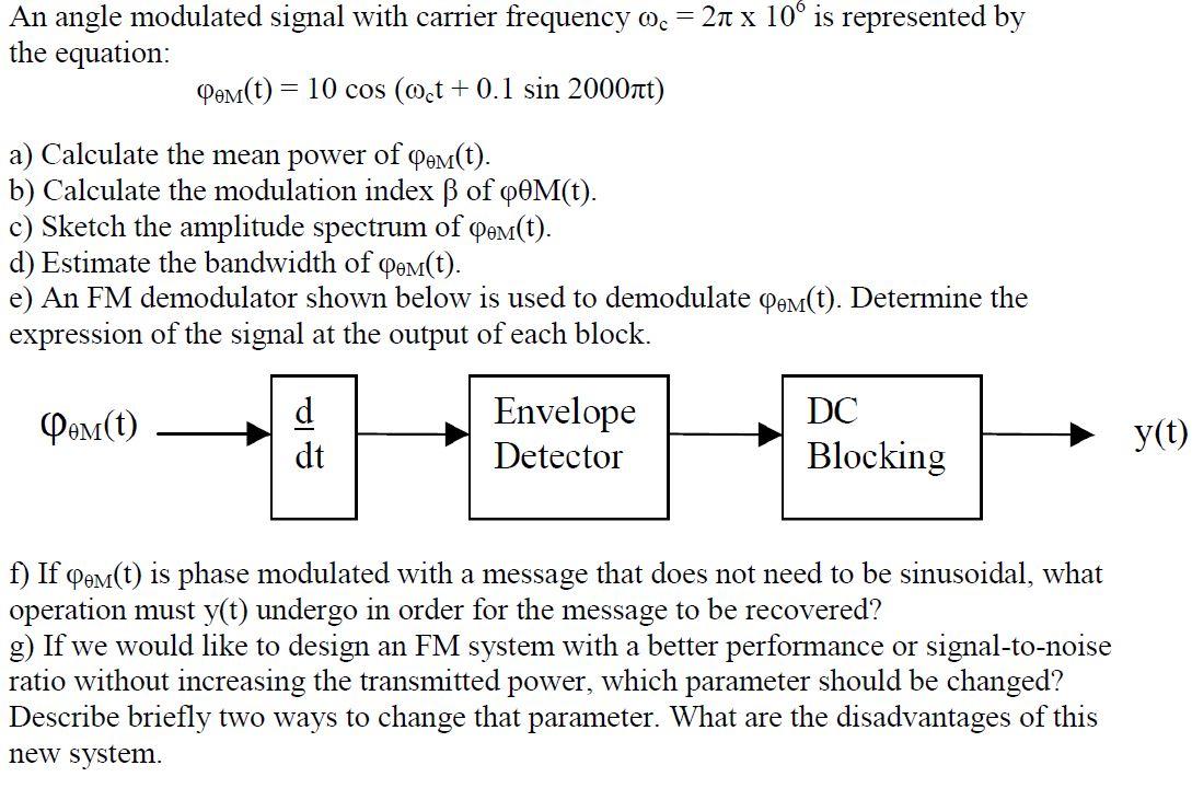 Solved An angle modulated signal with carrier frequency 0c = | Chegg.com