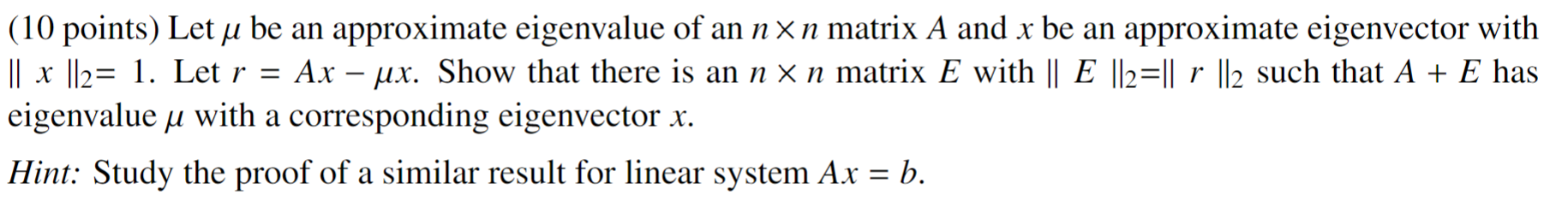 Solved Let μ ﻿be an approximate eigenvalue of an n×n ﻿matrix | Chegg.com