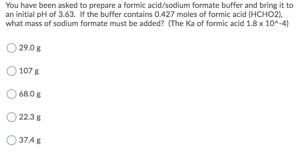 Solved You have been asked to prepare a formic acid/sodium | Chegg.com