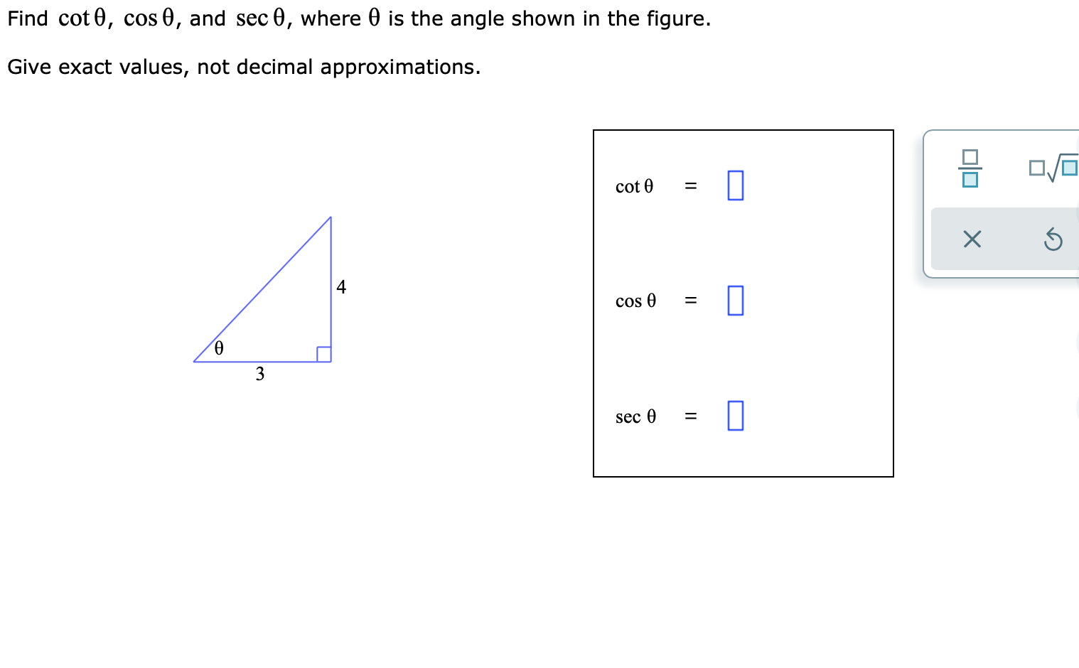 Solved Find coto, cos 0, and sec , where 0 is the angle | Chegg.com