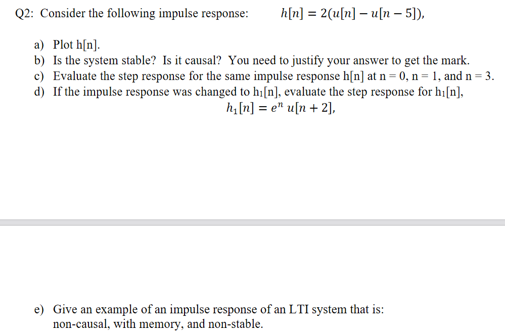 Solved Q2: Consider the following impulse response: h[n] = | Chegg.com