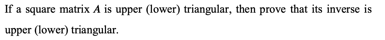Solved If a square matrix 𝐴 is upper (lower) triangular, | Chegg.com