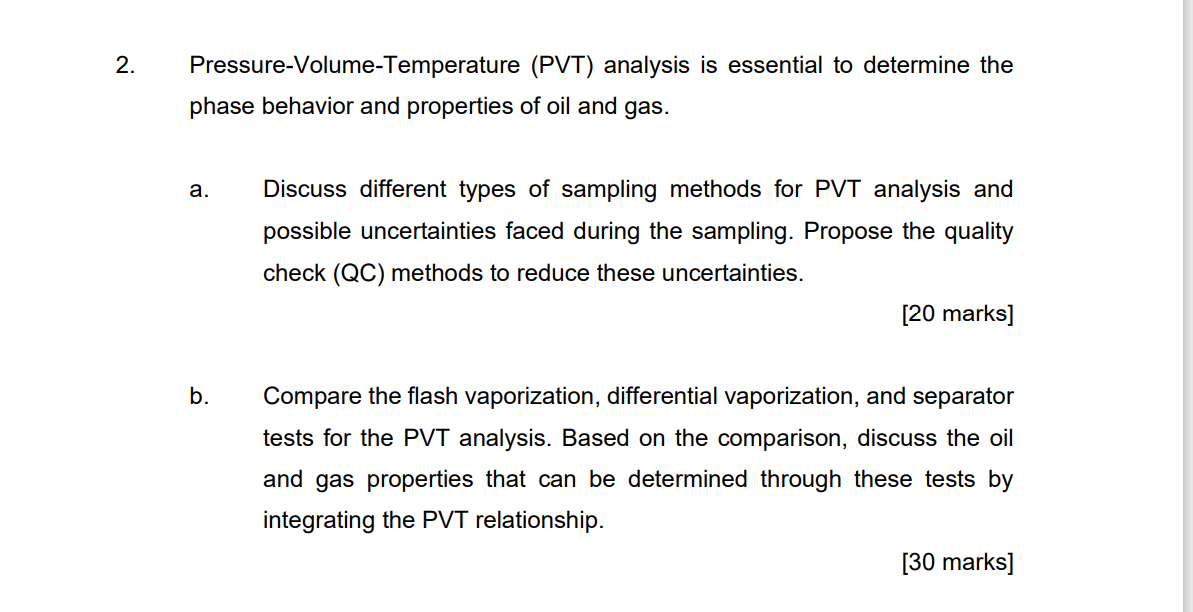 Solved 2. Pressure-Volume-Temperature (PVT) analysis is | Chegg.com