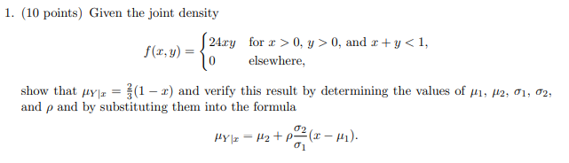 Solved 1. ( 10 points) Given the joint density f(x,y)={24xy0 | Chegg.com