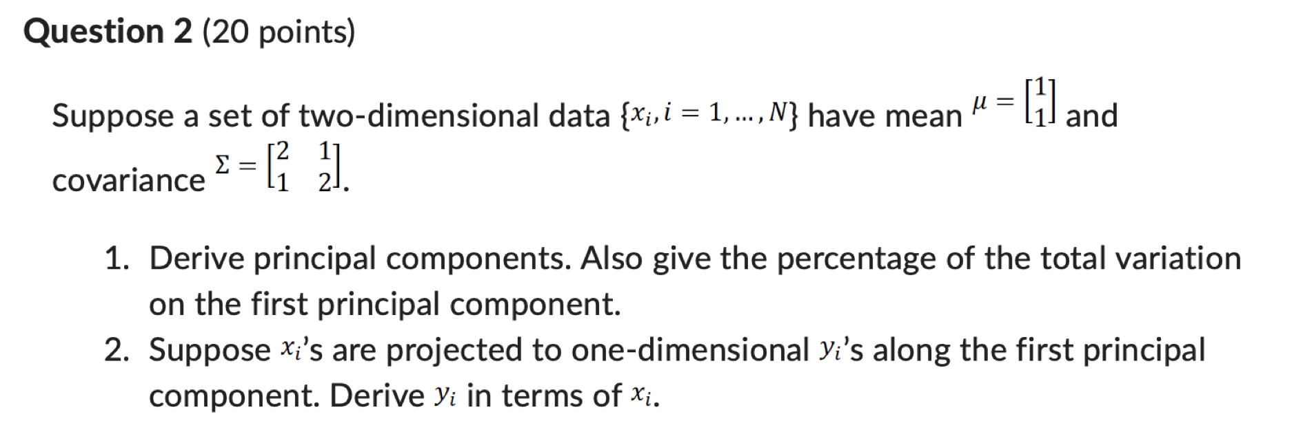 Solved Suppose a set of two-dimensional data {xi,i=1,dots,N} | Chegg.com