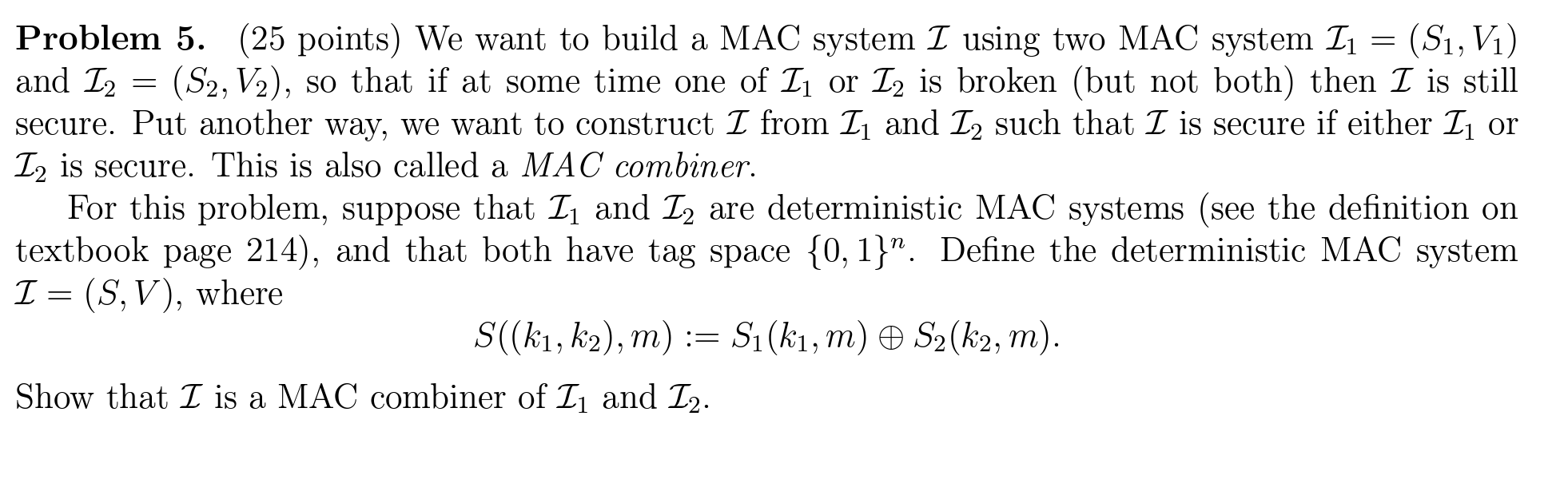 Problem 5. (25 points) We want to build a MAC | Chegg.com