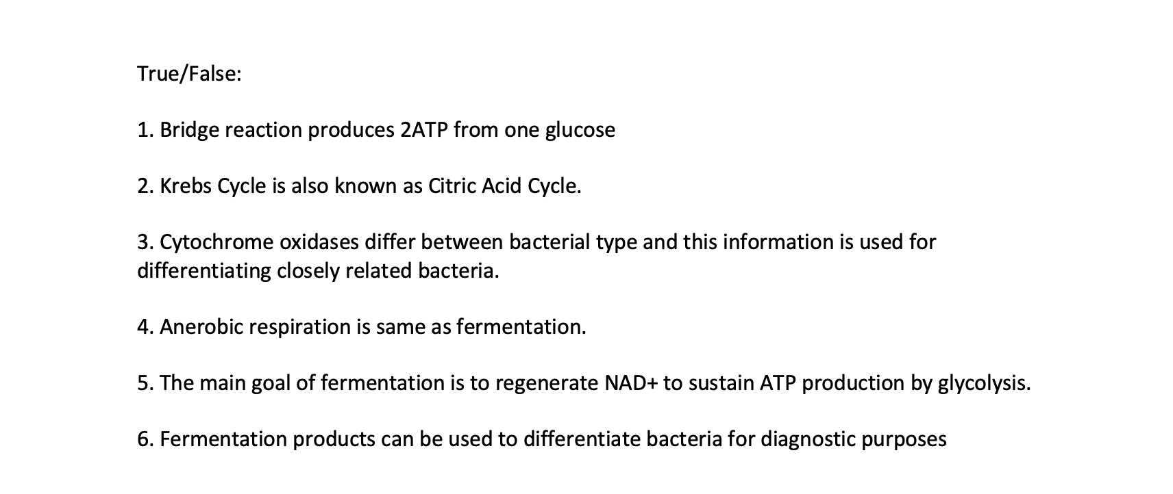 Solved True/False: 1. Bridge reaction produces 2ATP from one | Chegg.com