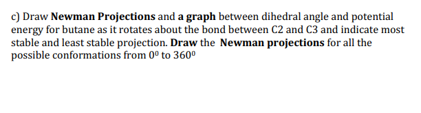 Solved c) Draw Newman Projections and a graph between | Chegg.com