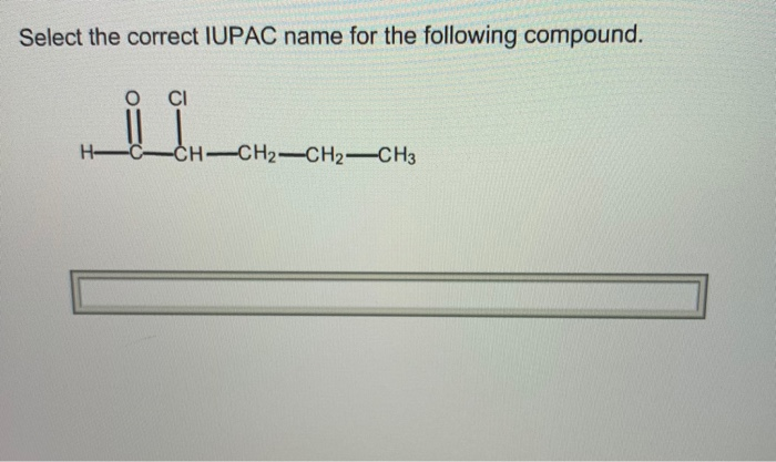 Solved Select the correct IUPAC name for the following | Chegg.com