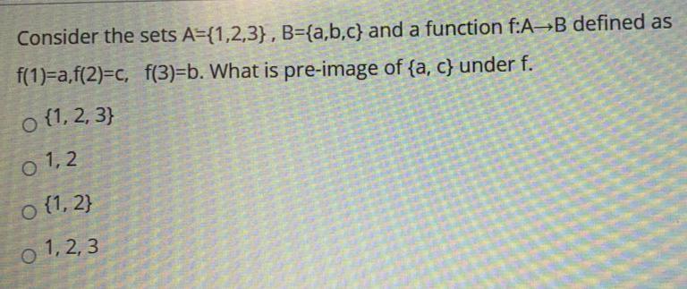 Solved Consider the sets A={1,2,3} , B={a,b,c} and a | Chegg.com