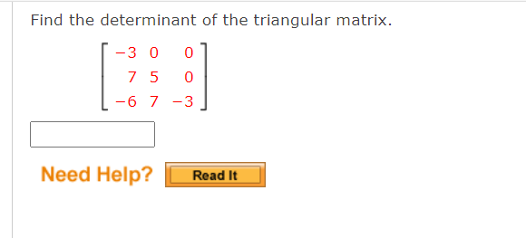 Solved Find the determinant of the triangular matrix. | Chegg.com