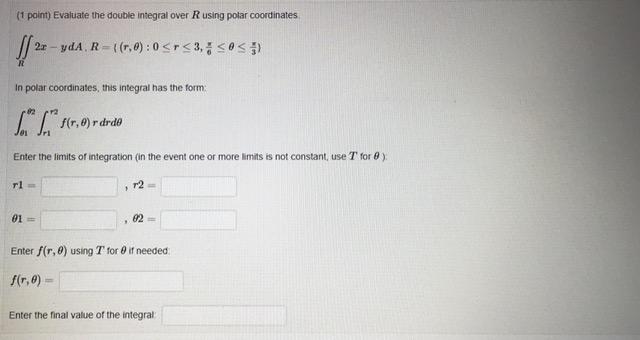 Solved (1 point) Evaluate the double integral over R using | Chegg.com
