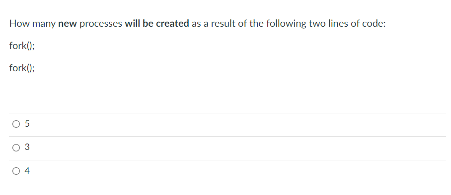 Solved How many new processes will be created as a result of | Chegg.com