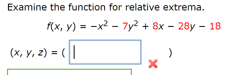 Solved Examine the function for relative extrema f(x, y) x2 | Chegg.com