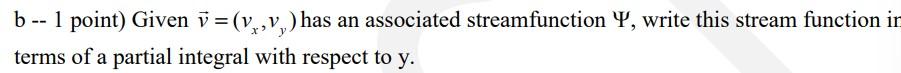 Solved Given v = (vx,vy) has an associated streamfunction Y, | Chegg.com