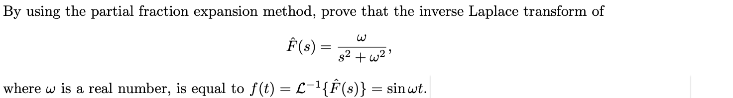 Solved By using the partial fraction expansion method, prove | Chegg.com