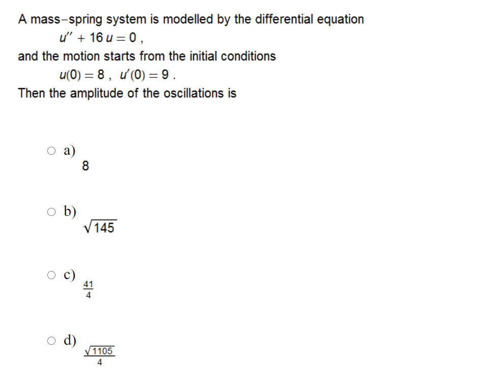 Solved A mass-spring system is modelled by the differential | Chegg.com