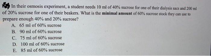 Solved In their osmosis experiment, a student needs 10 ml of | Chegg.com