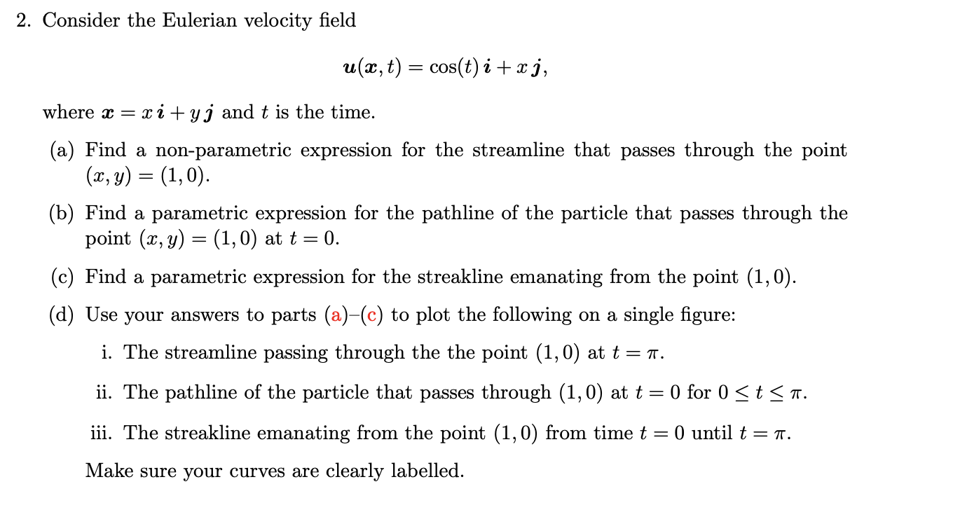 Solved 2. Consider the Eulerian velocity field u(x, t) = | Chegg.com
