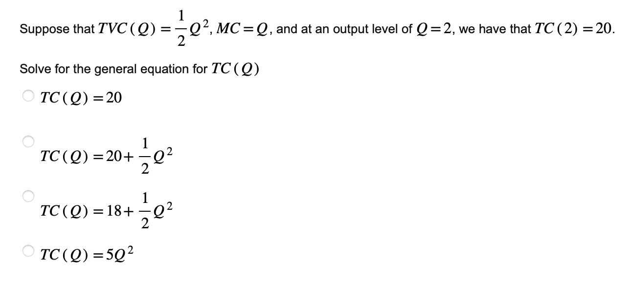 Solved Suppose that TVC(Q)=21Q2,MC=Q, and at an output level | Chegg.com