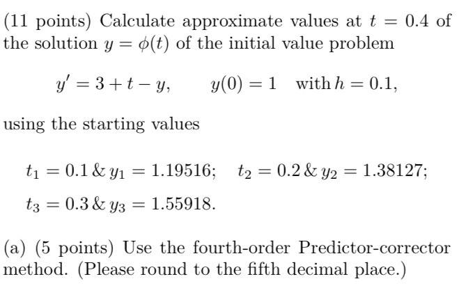 Solved (11 points) Calculate approximate values at t = 0.4 | Chegg.com