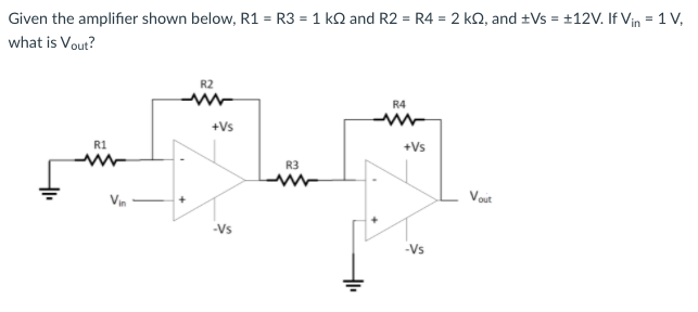 Solved Given the amplifier shown below, R1 = R3 = 1 kq and | Chegg.com