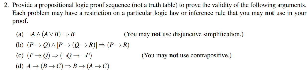 Solved 2. Provide a propositional logic proof sequence (not | Chegg.com