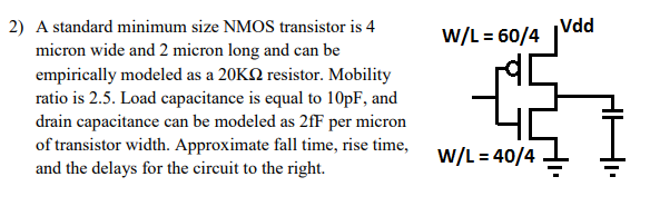 Solved ,Vdd W/L = 60/4 2) A standard minimum size NMOS | Chegg.com
