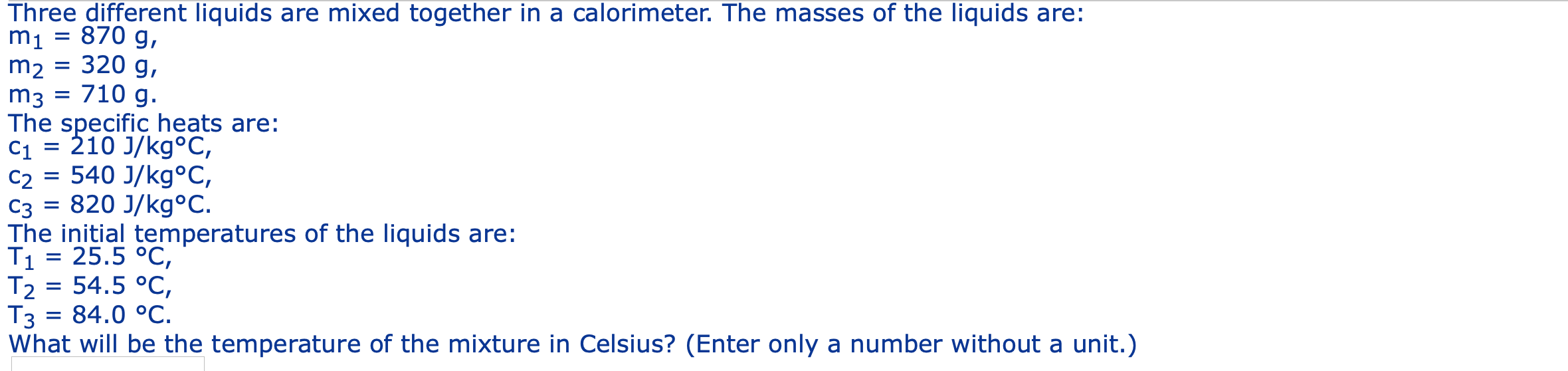 Solved = 870 g, : 710 g. Three different liquids are mixed | Chegg.com