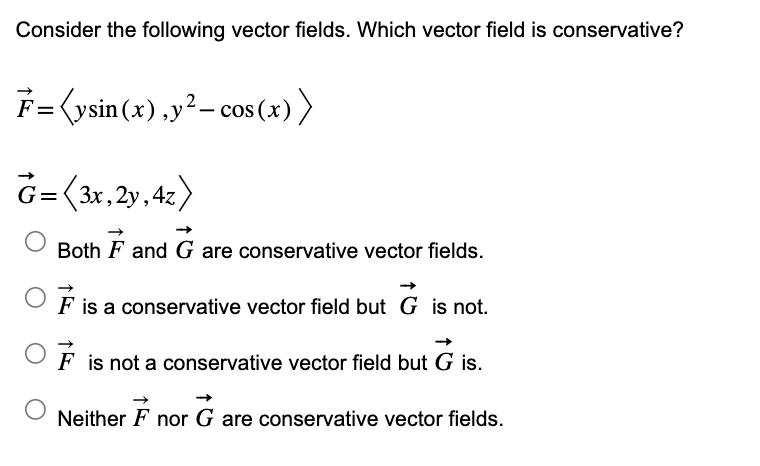 Solved Consider the following vector fields. Which vector | Chegg.com