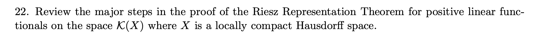 Solved 22. Review the major steps in the proof of the Riesz | Chegg.com