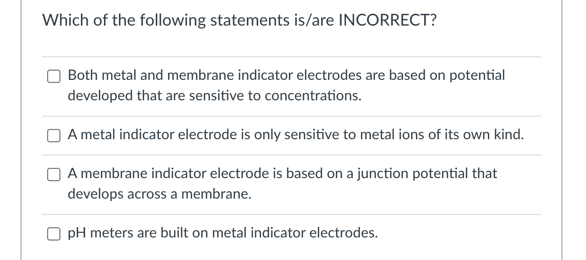 Solved Which of the following statements is/are INCORRECT? | Chegg.com