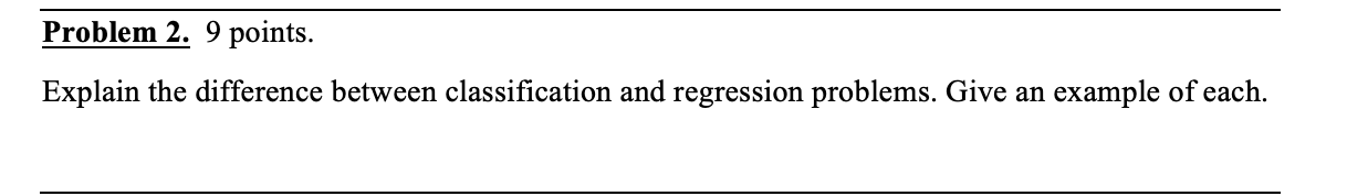 Solved Problem 2. 9 points. Explain the difference between | Chegg.com
