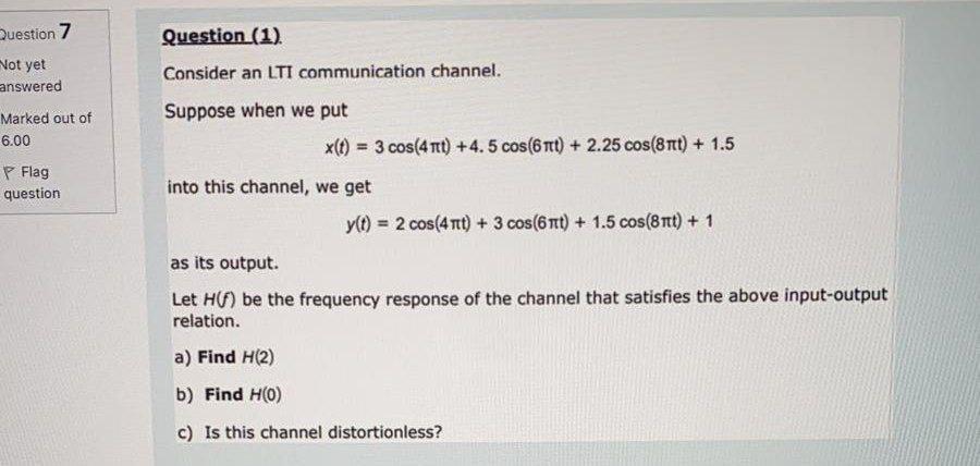 Solved Question 7 Question (1) Consider an LTI communication | Chegg.com