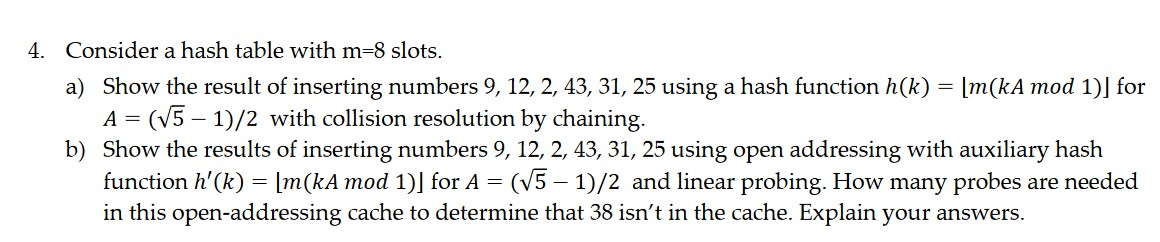 Solved 4. Consider a hash table with m=8 slots. a) Show the | Chegg.com