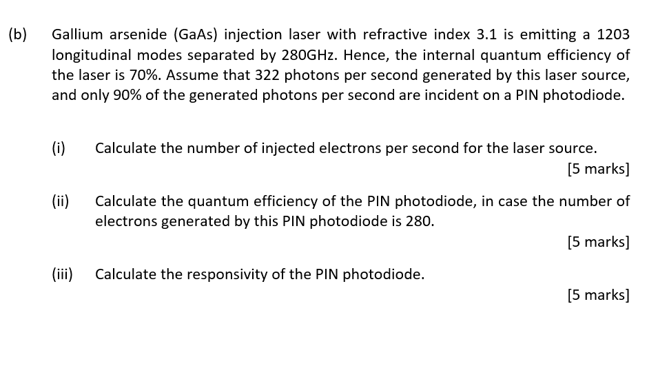 Solved (b) Gallium arsenide (GaAs) injection laser with | Chegg.com