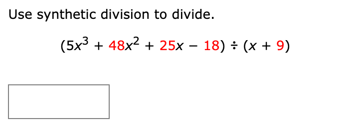 Solved Use synthetic division to divide. (5x3 + 48x2 + 25x – | Chegg.com