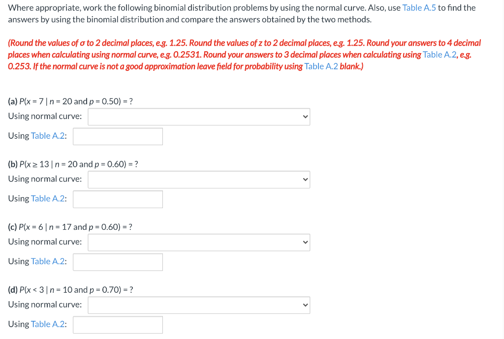 Solved Where appropriate, work the following binomial | Chegg.com