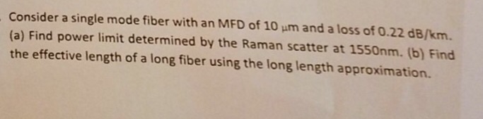 Solved Consider a single mode fiber with an MFD of 10 um and | Chegg.com