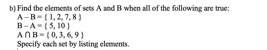 Solved b) ﻿Find the elements of sets A and B when all of the | Chegg.com