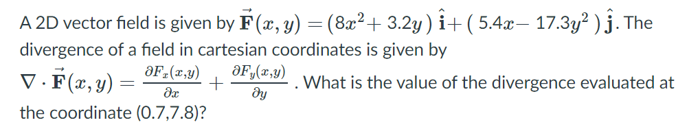 Solved A 2D vector field is given by F (%, y) = (8x2 + 3.2y) | Chegg.com