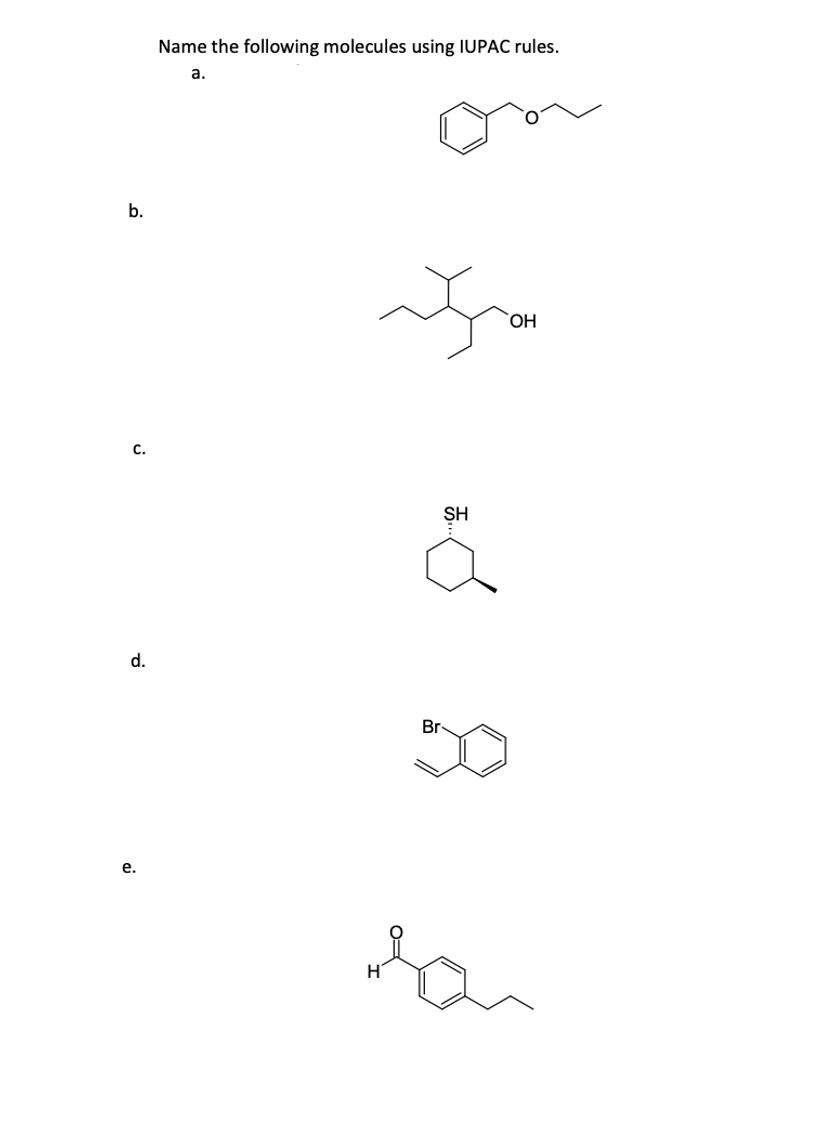 Solved Name the following molecules using IUPAC rules. a. b. | Chegg.com