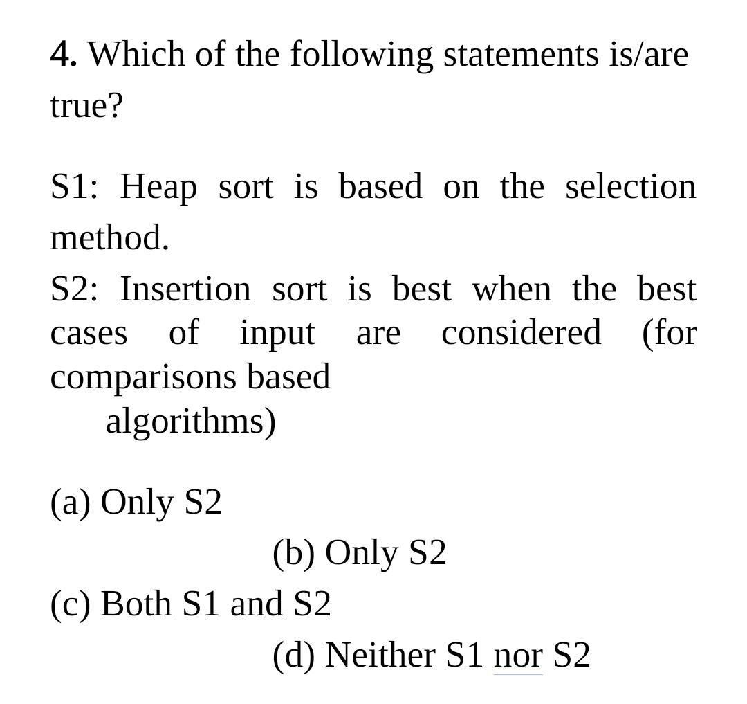 Solved 4. Which of the following statements is/are true? S1: | Chegg.com
