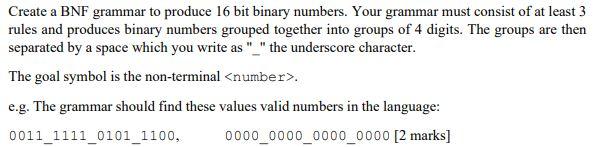 Solved Create a BNF grammar to produce 16 bit binary | Chegg.com