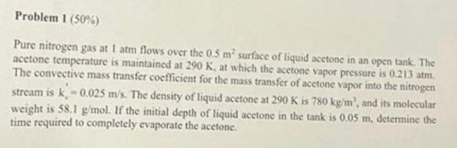 Solved Pure nitrogen gas at 1 atm flows over the 0.5 m2 | Chegg.com